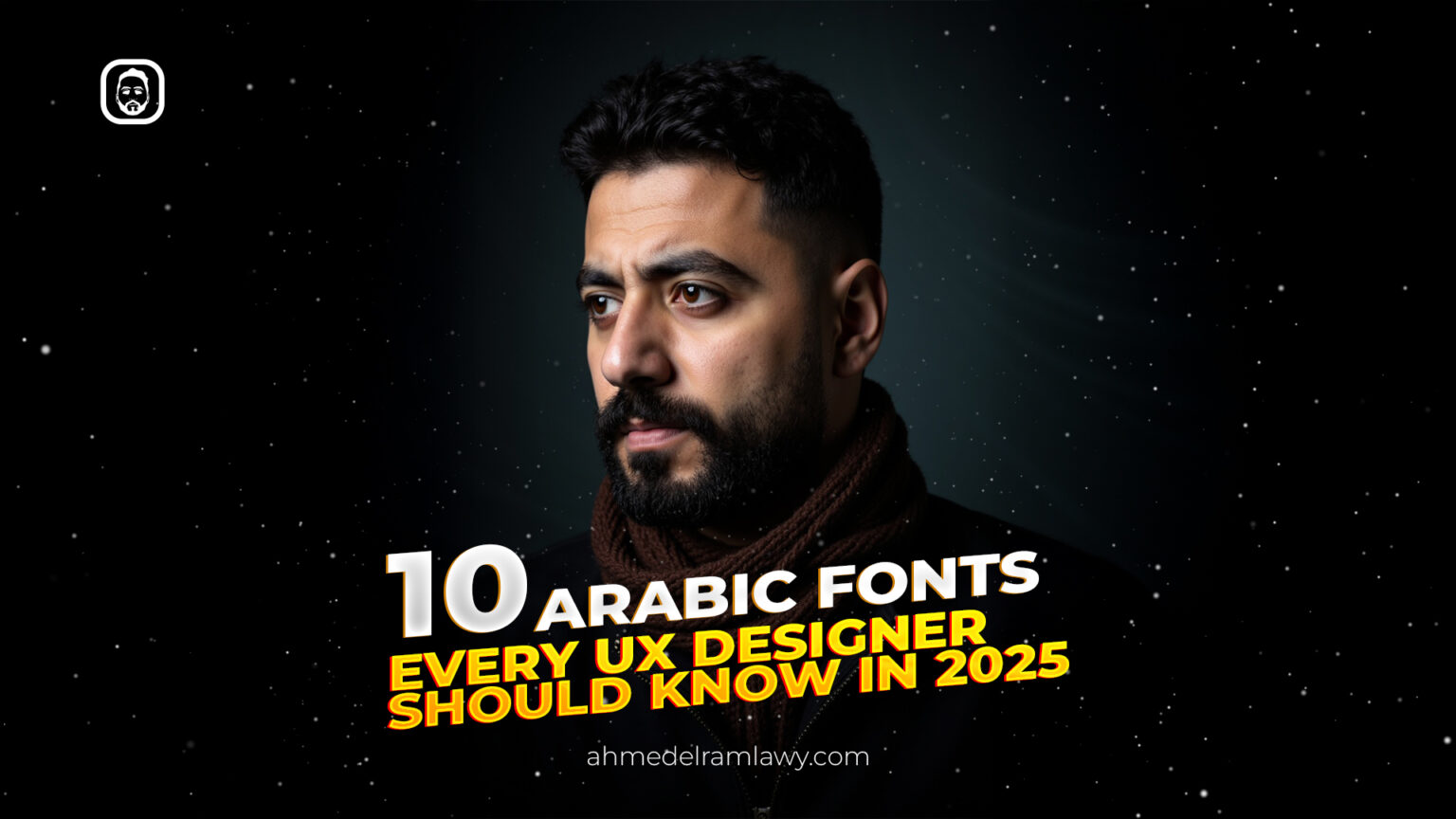 10 Arabic Fonts Every UX Designer Should Know in 2025 – Ahmed Elramlawy